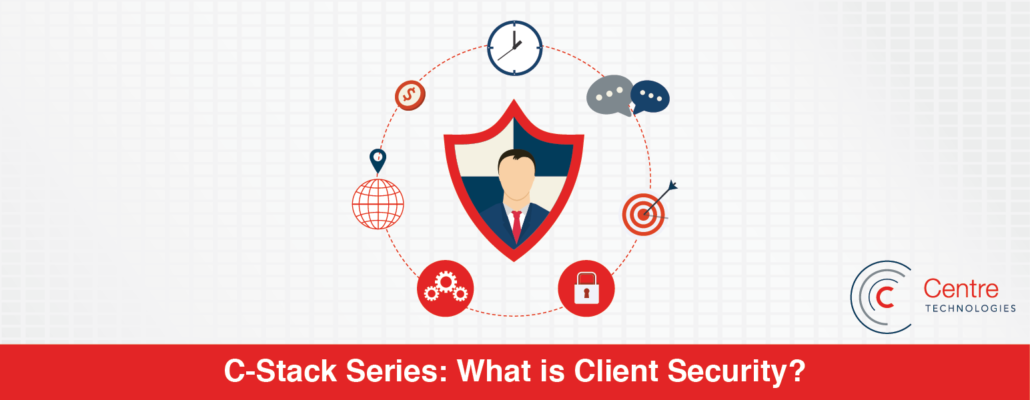 C-Stack Series: What is Client Security?
