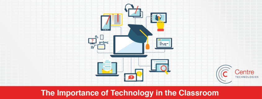 The Importance of Technology in the Classroom